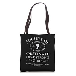 society of obstinate headstrong girls – pride and prejudice tote bag