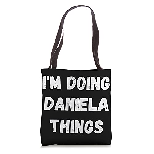 Daniela Gifts, I'm Doing Daniela Things Tote Bag