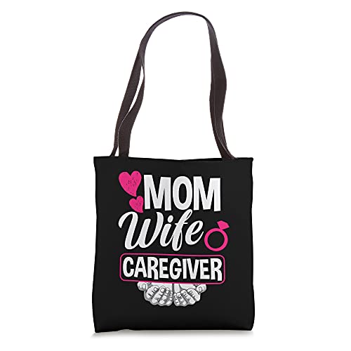 Mom Wife Caregiver Funny Caregiver Tote Bag