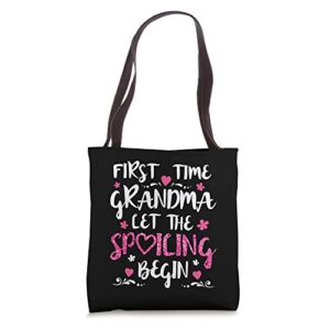 grandma let the spoiling begin funny first time grandma tote bag