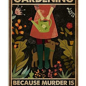 Pozino Vintage Gardening Because Murder is Wrong Dog Girl Metal Sign Art