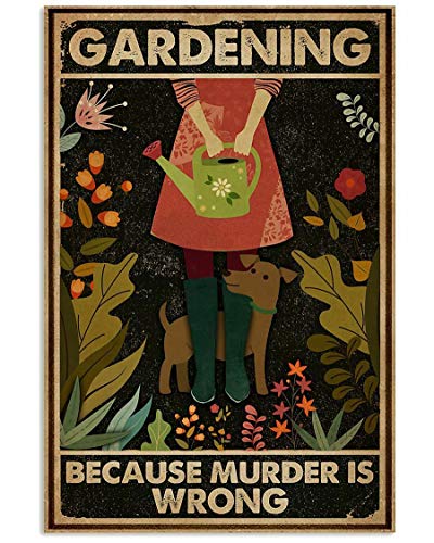 Pozino Vintage Gardening Because Murder is Wrong Dog Girl Metal Sign Art