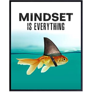 Mindset is Everything - Motivational Wall Art Poster for Home, Office - Gift for Entrepreneur, Student, Men, Teens - Inspirational Decor - Uplifting Self-Improvement Positive Quote - Shark Goldfish