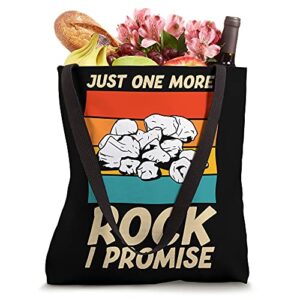 Just One More Rock I Promise - Rocks & Mineral Collector Tote Bag