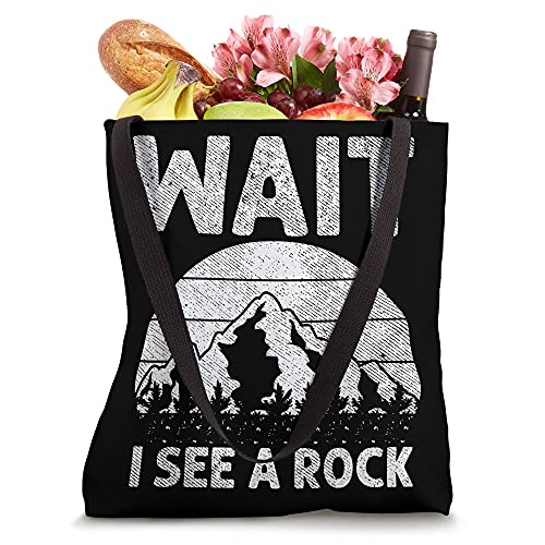 Wait I See A Rock Funny Rock Hounding Geologist Tote Bag