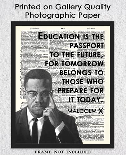 "Education is the Passport to the Future…" Malcolm X: Positive Quotes; Inspirational, Motivational Wall Art Decor Poster for Office, Classroom, Livingroom & Bedroom | Unframed Posters 8x10"