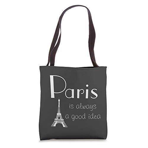 Paris is Always A Good Idea Eiffel Tower Travel Europe Tote Bag