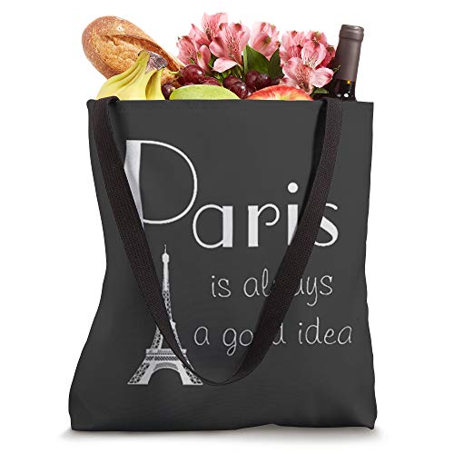 Paris is Always A Good Idea Eiffel Tower Travel Europe Tote Bag