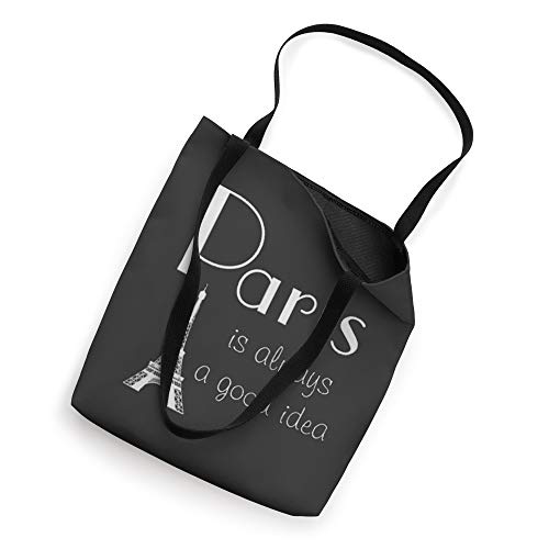 Paris is Always A Good Idea Eiffel Tower Travel Europe Tote Bag