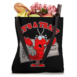 Funny Lobster It's a Trap Fishing Seafood Meme Pun Tote Bag