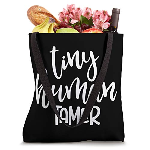 Tiny Human Tamer - Teacher Babysitter Mom Gift Tote Bag