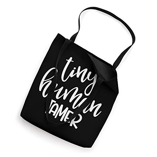 Tiny Human Tamer - Teacher Babysitter Mom Gift Tote Bag