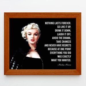 Marilyn Monroe Quotes-"Nothing Lasts Forever-Never Have Regrets"-Inspirational Wall Art-10 x 8" Retro Photo Print- Ready to Frame. Perfect Home-Office-Studio Decor. Great Gift & Reminder for Fans!