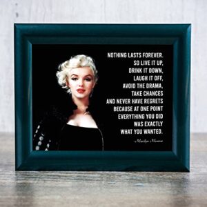 Marilyn Monroe Quotes-"Nothing Lasts Forever-Never Have Regrets"-Inspirational Wall Art-10 x 8" Retro Photo Print- Ready to Frame. Perfect Home-Office-Studio Decor. Great Gift & Reminder for Fans!