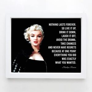 Marilyn Monroe Quotes-"Nothing Lasts Forever-Never Have Regrets"-Inspirational Wall Art-10 x 8" Retro Photo Print- Ready to Frame. Perfect Home-Office-Studio Decor. Great Gift & Reminder for Fans!