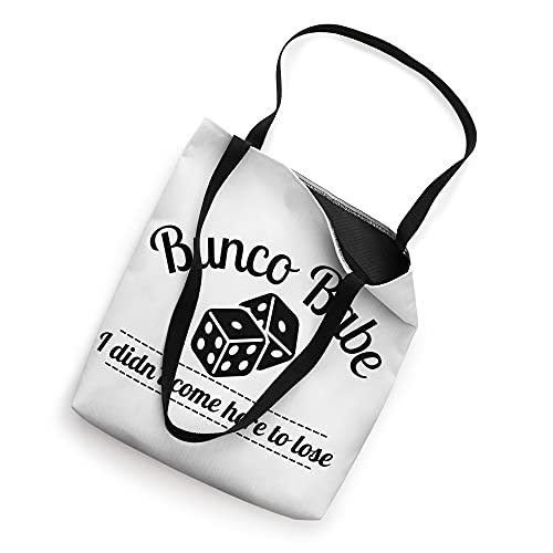 Bunco Babe I Didn't Come Here to Lose Funny Bunco Dice Game Tote Bag