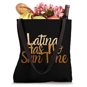 Latina Has No Skin Tone Afro Latina Hispanic Heritage 24 7 Tote Bag