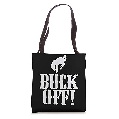 Buck Off! Funny Western Cowboy Gift Bucking Bronco Horse Tote Bag