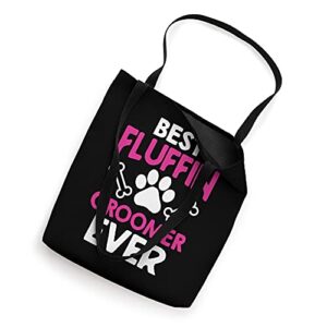 Funny Dog Grooming Best Fluffin' Groomer Ever Tote Bag