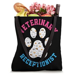 Vet Repceptionist Paw Dog Cat Funny Veterinary Receptionist Tote Bag