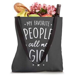 Gigi Gift: My Favorite People Call Me Gigi Tote Bag