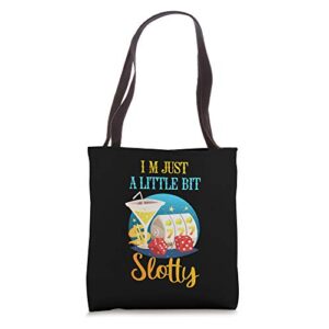 slot machine casino jackpot i’m just a little bit slotty tote bag