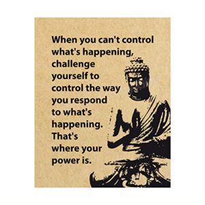 “challenge yourself to control the way you respond” spiritual quotes wall art -8 x 10″ modern inspirational wall print w/buddha image-ready to frame. perfect home-studio-office-zen-meditation decor!