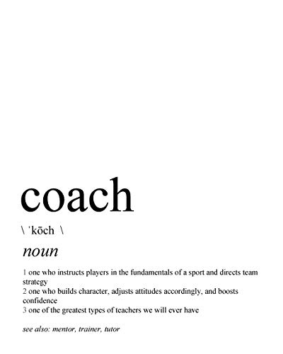 Coach Gifts For Men And Women - 8x10" UNFRAMED Print - Funny 'Coach' Definition Black & White Typography Wall Art - Coach Appreciation Gifts, Thank You Gifts