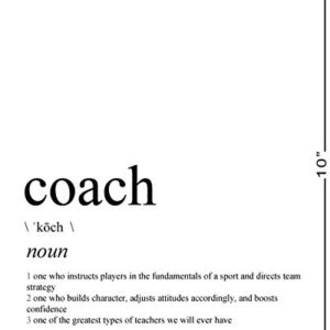 Coach Gifts For Men And Women - 8x10" UNFRAMED Print - Funny 'Coach' Definition Black & White Typography Wall Art - Coach Appreciation Gifts, Thank You Gifts