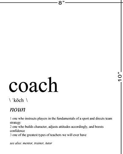 Coach Gifts For Men And Women - 8x10" UNFRAMED Print - Funny 'Coach' Definition Black & White Typography Wall Art - Coach Appreciation Gifts, Thank You Gifts