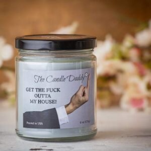 Get The Fuck Outta My House! - Leather Boot in The Ass Scented 6 Ounce Jar Candle- 40 Hour Burn Funny Gift House Warming Cooling Realtor BFF Best Friend Moving Party Present