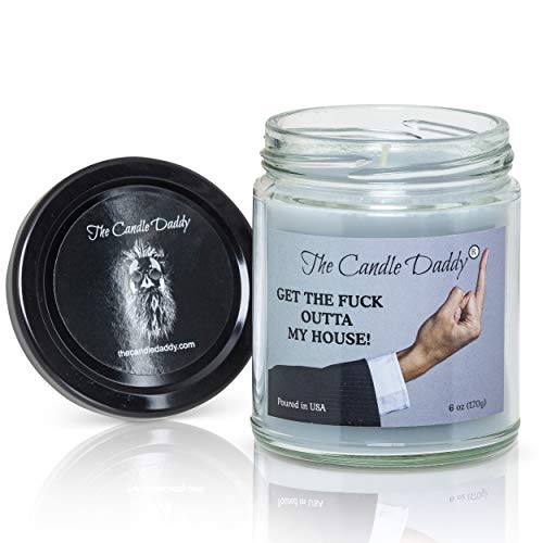 Get The Fuck Outta My House! - Leather Boot in The Ass Scented 6 Ounce Jar Candle- 40 Hour Burn Funny Gift House Warming Cooling Realtor BFF Best Friend Moving Party Present