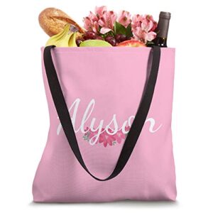 Custom Alyson Gift Personalized Name Flowers Floral Pink Tote Bag