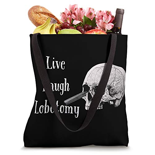 Live Laugh Lobotomy Tote Bag