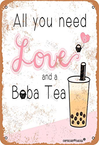 All You Need is Love and Boba Tea 20X30 cm Retro Look Iron Decoration Plaque Sign for Home Kitchen Bathroom Farm Garden Garage Inspirational Quotes Wall Decor;