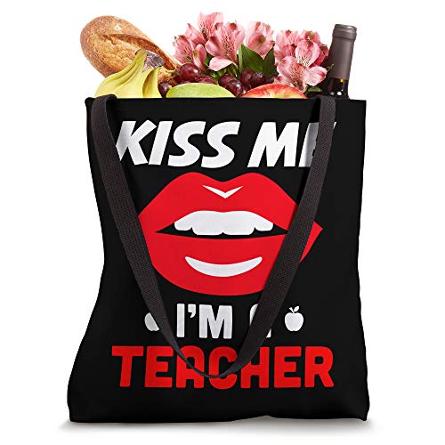 Kiss Me I'm A Teacher Flirting Adult School Worker Funny Pun Tote Bag