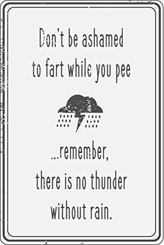 Don't Be Ashamed To Fart While You Pee 12" x 8" Funny Tin Sign Bathroom Home Bar Decor