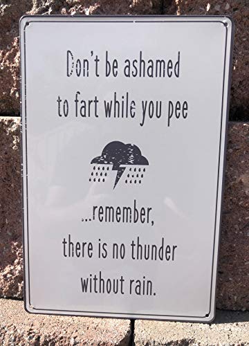 Don't Be Ashamed To Fart While You Pee 12" x 8" Funny Tin Sign Bathroom Home Bar Decor