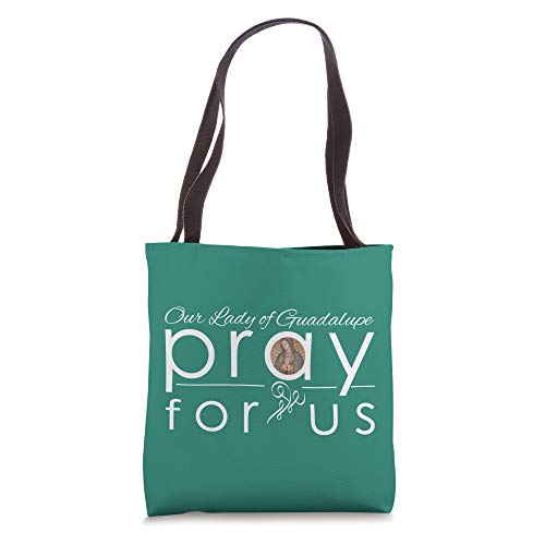 Our Lady of Guadalupe Prayer Pray Us Mother Mary Catholic Tote Bag