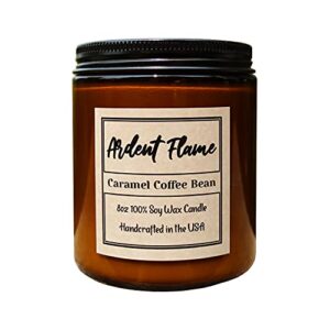 ardent flame candles | caramel coffee bean | 100% natural soy wax candle for home decor | highly scented | premium fragrance | handmade in the usa | 8 oz | long lasting | gift for women and men