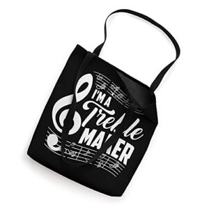 I'm A Treble Maker | Music Instrument Lovers Gag Gift Tote Bag