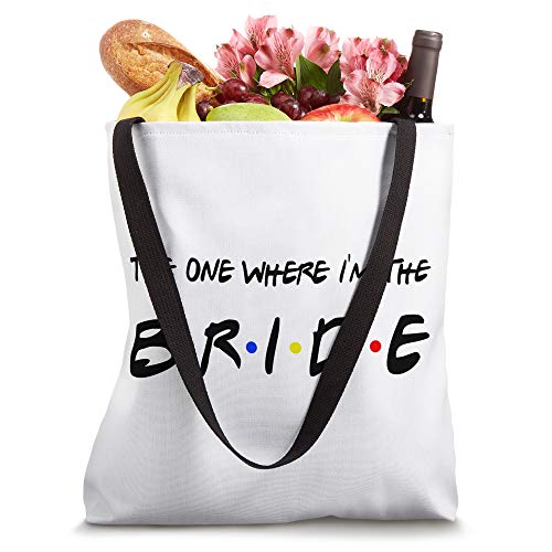 Funny The One Where I'm the Bride Tote Bag