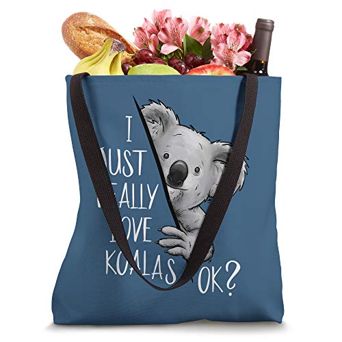 I Just Really Love Koalas Ok? Cute Marsupial Koala Bear Tote Bag