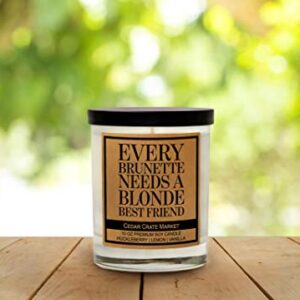 Every Brunette Needs a Blonde Best Friend - Funny Candle, Friendship Gifts for Women, Funny Birthday Gifts for Friends Female, BFF, Bestie, Coworker, Sister, Long Distance Friend, Scented Candles