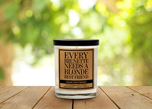 Every Brunette Needs a Blonde Best Friend - Funny Candle, Friendship Gifts for Women, Funny Birthday Gifts for Friends Female, BFF, Bestie, Coworker, Sister, Long Distance Friend, Scented Candles