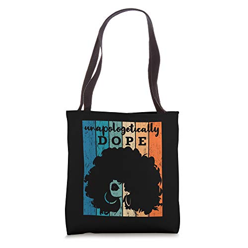 Unapologetically Dope for Juneteenth and Black History Month Tote Bag