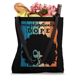 Unapologetically Dope for Juneteenth and Black History Month Tote Bag