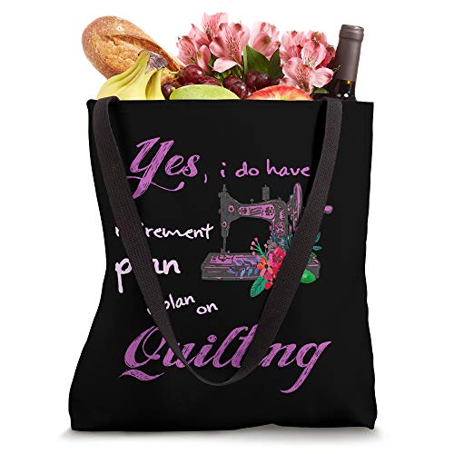 Quilt Quote Quilting Retirement Plan Sewing Gift Tote Bag