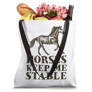 Horses Keep Me Stable | Horse Riding Lover Gift Tote Bag