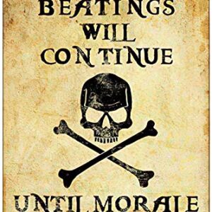 Rosefinch Stone The Beatings Will Continue Until Morale Improves，Pirate Slogan Retro Funny Metal Sheet Signs, Wall Decoration, Size:8 x 12